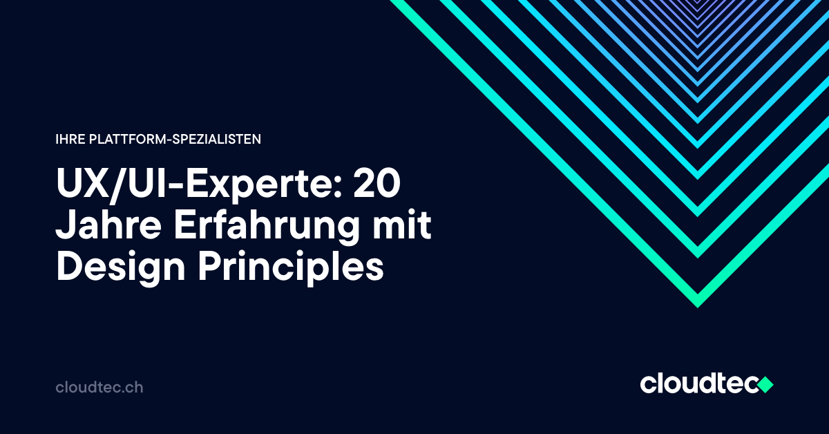 UX/UI-Experte: 20 Jahre Erfahrung mit Design Principles — cloudtec AG